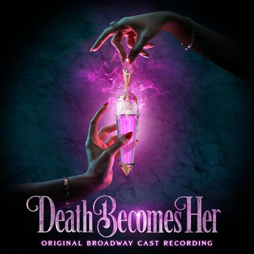 Death Becomes Her (Original Broadway Cast Recording) – Darkside Records